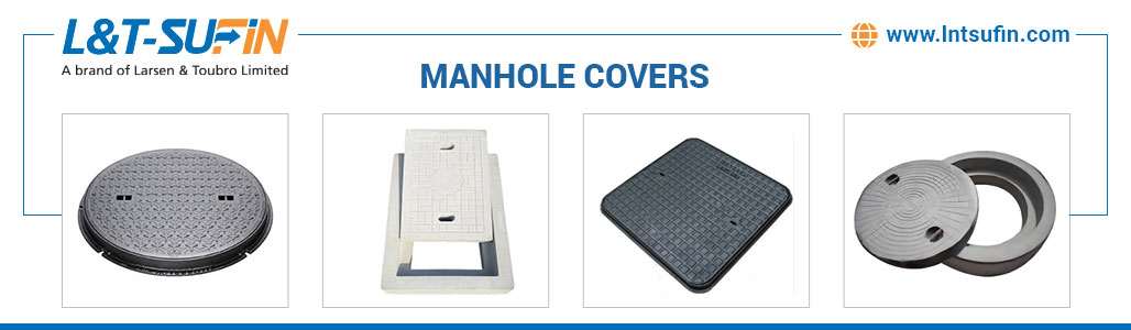 The Role of Manhole Covers in Urban Infrastructure | L&T-SuFin